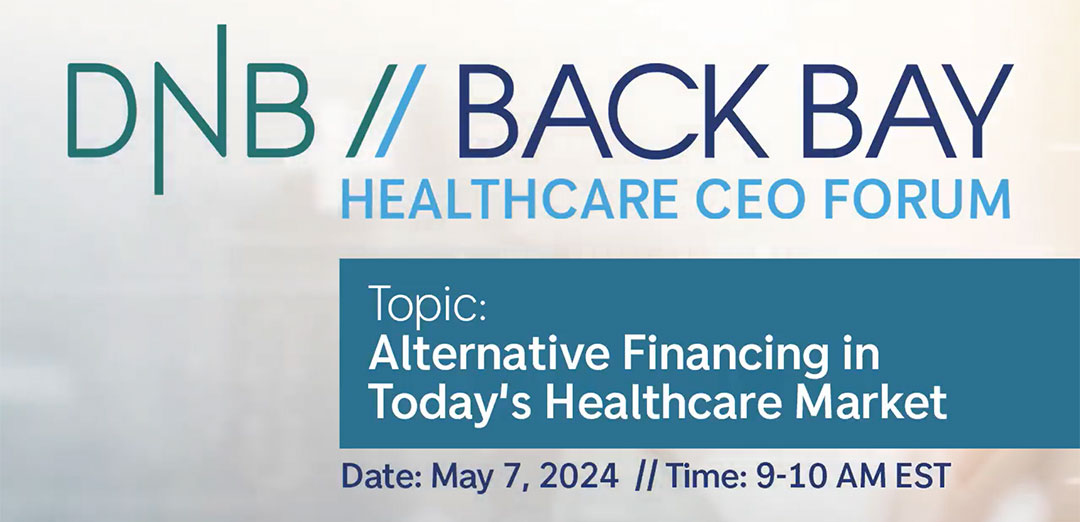 DNB//Back Bay Healthcare CEO Forum - MVA